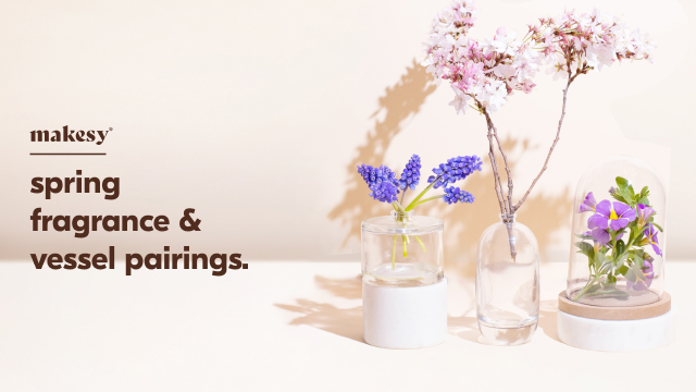 Spring Fragrances & Candle Vessel Pairings | makesy®