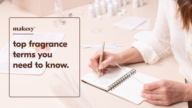 Understanding The Most Common Fragrance Terms | makesy®